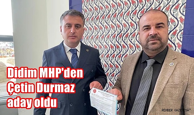 Didim MHP'den Çetin Durmaz aday oldu - Siyaset - Didim Postası Didim MHP'den Çetin Durmaz aday oldu - Siyaset - Didim Postası